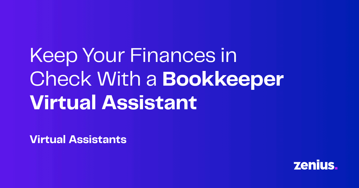 Why Hire Bookkeeper Virtual Assistants for Financial Efficiency | Zenius