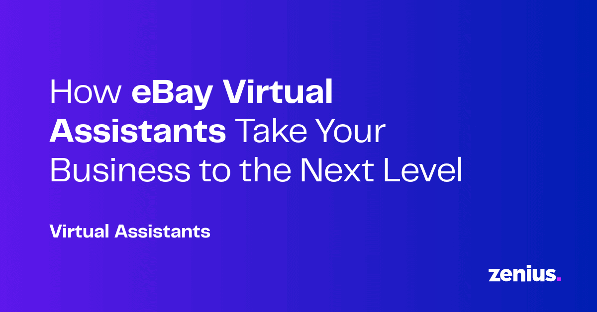 eBay Virtual Assistants: Explore Their Tasks, Benefits & Skills | Zenius