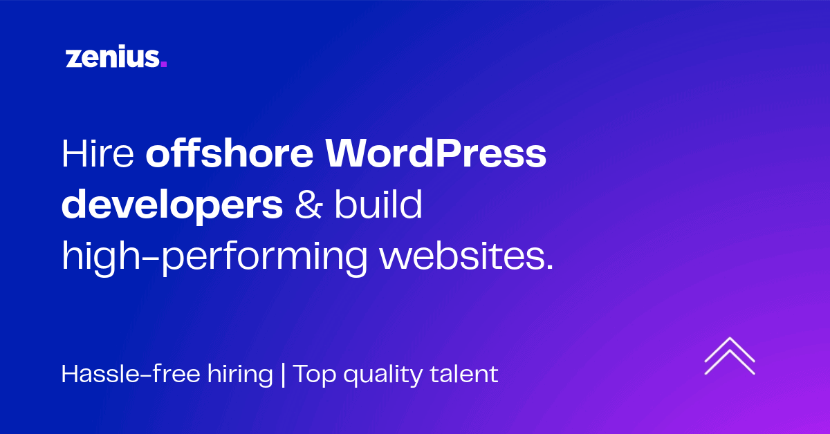Hire Offshore WordPress Developers for Customized Websites | Zenius