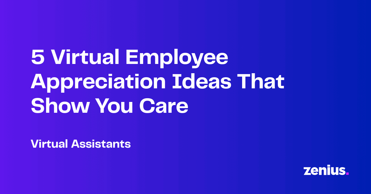 Virtual Employee Appreciation Ideas Your Team Will Love | Zenius