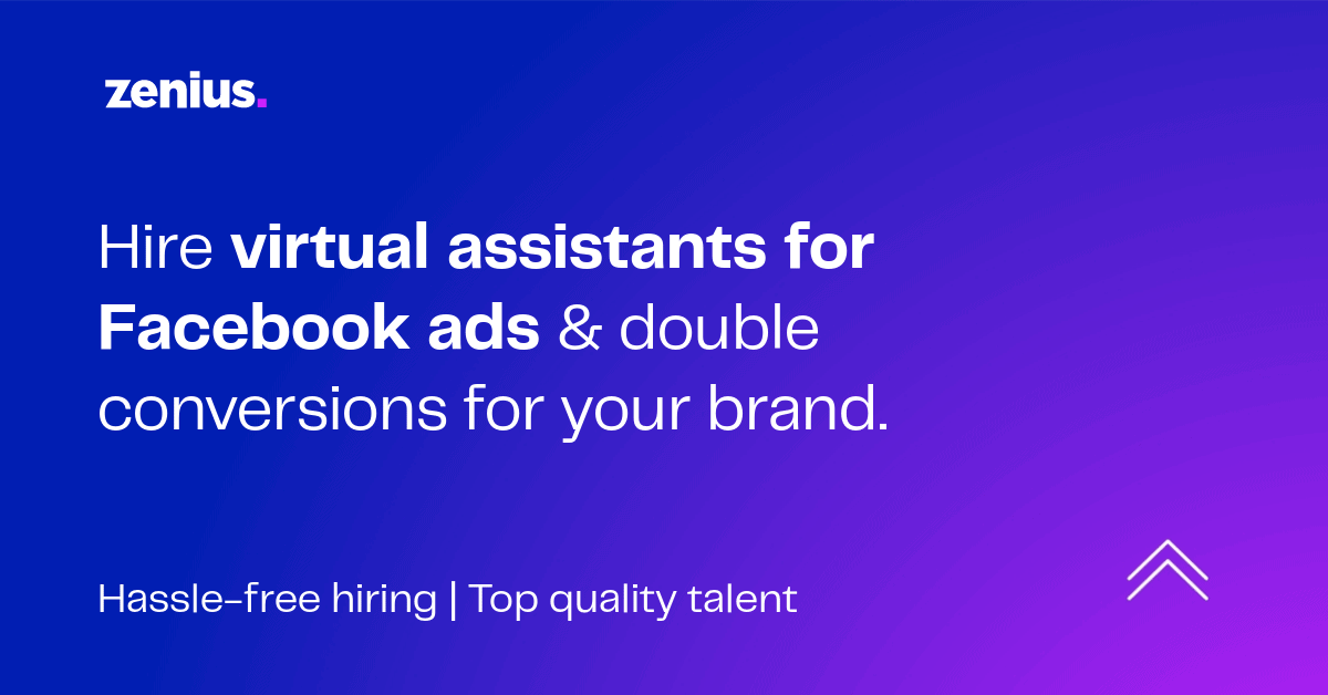 Hire Virtual Assistants for Facebook Ads To Enhance Your Campaigns | Zenius